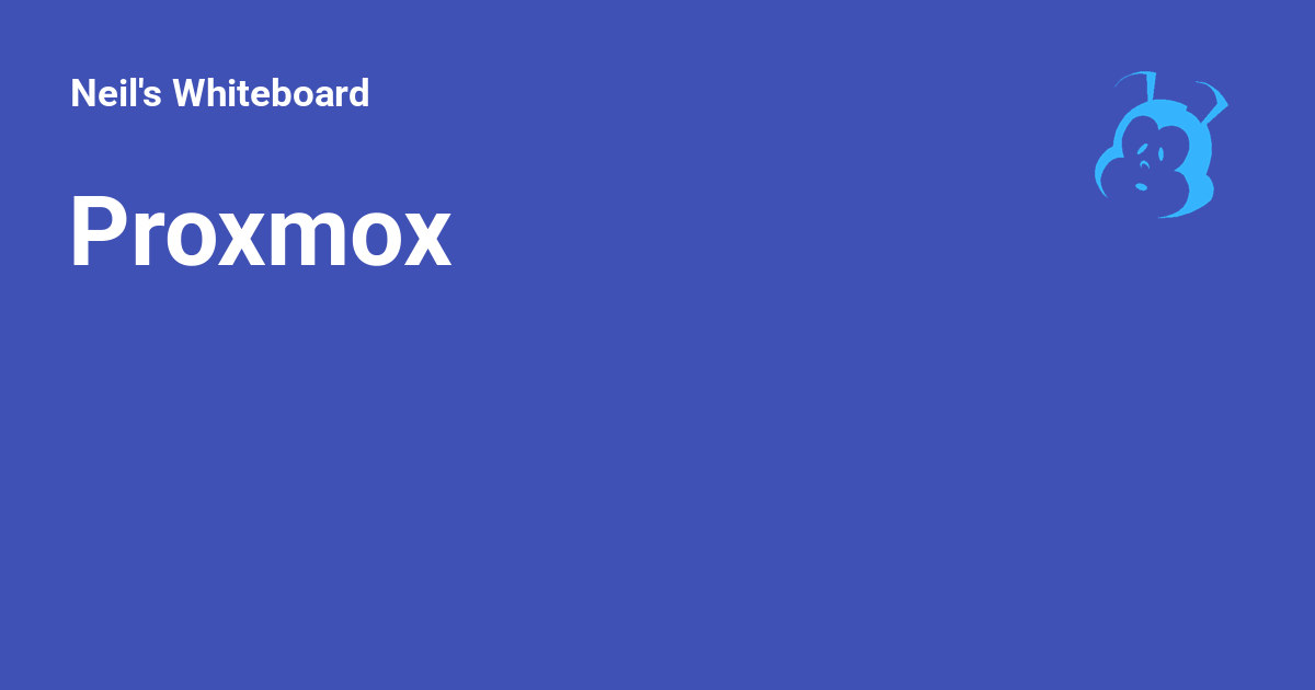 Proxmox - Neil's Whiteboard