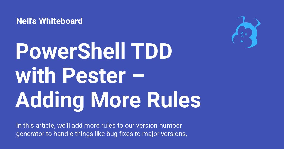 PowerShell TDD with Pester – Adding More Rules (part 2 of 3) - Neil's ... PowerShell TDD with Pester – Adding More Rules (part 2 of 3) - Neil's ...